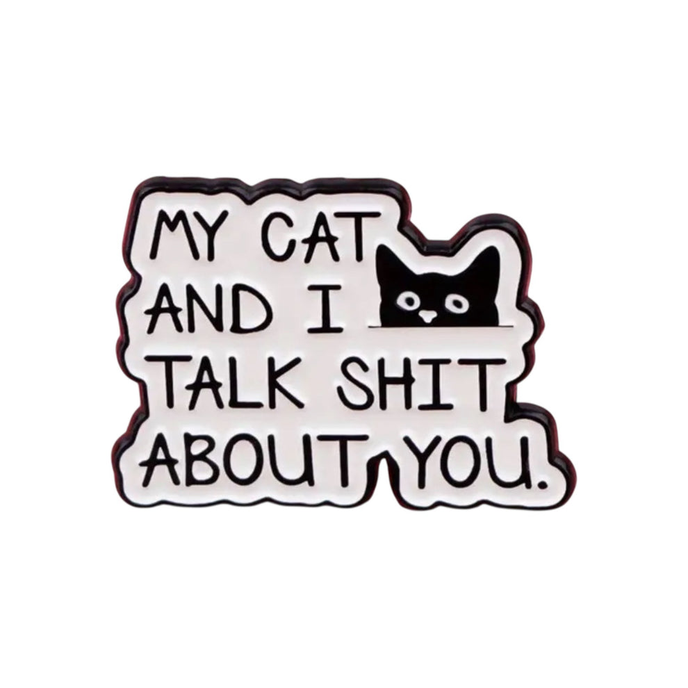 Talk Shit Cat Pin – Double Trouble Co.